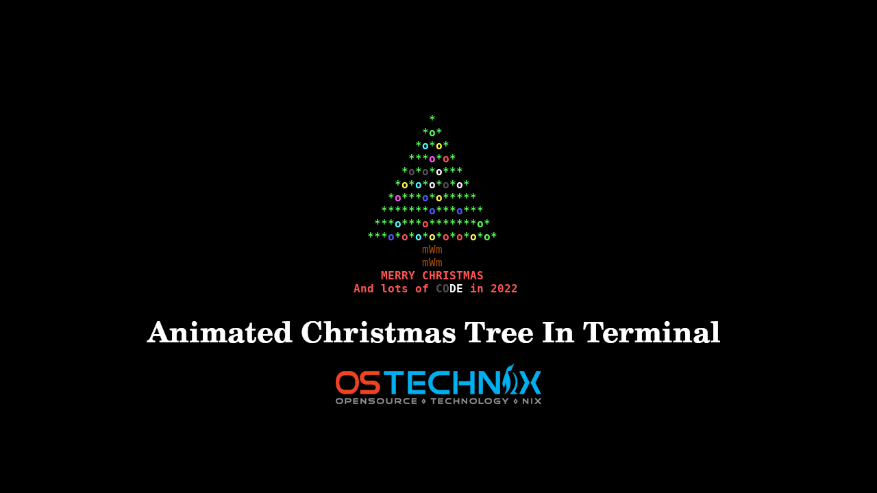 Display Animated Christmas Tree In Terminal - OSTechNix
