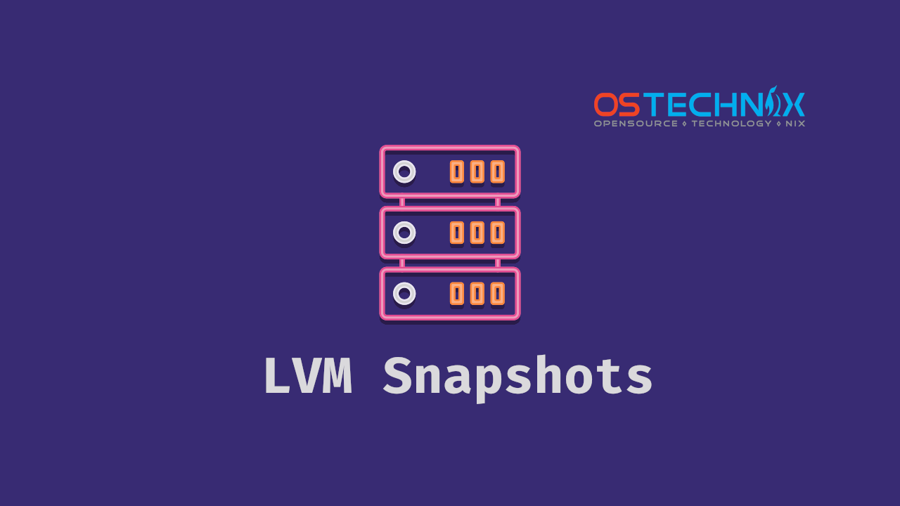 Use Lvm Snapshot To Backup Your Data In Linux Ostechnix