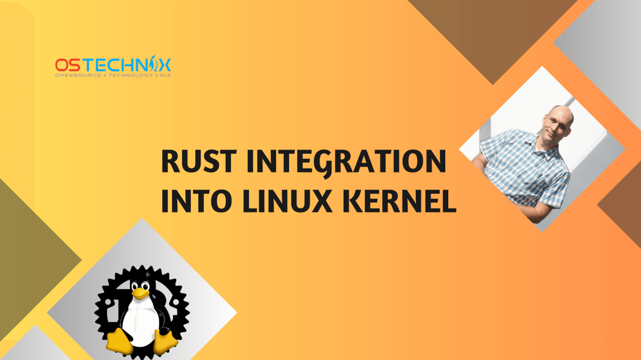Greg Kroah-Hartman Supports Rust Integration Into Linux Kernel - OSTechNix Greg Kroah-Hartman Supports Rust Integration Into Linux Kernel - OSTechNix