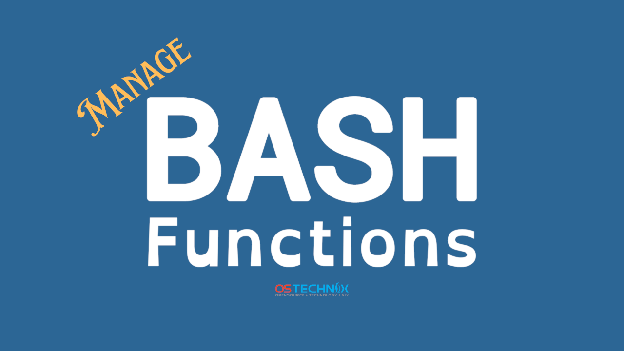 How To Manage Bash Functions Using Declare Command In Linux Ostechnix