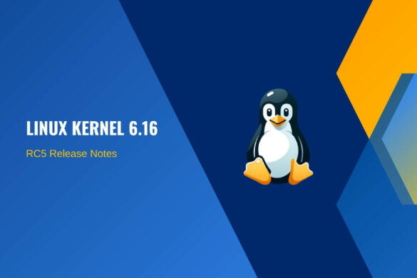 Linux Kernel 6.16 RC2 Released: A Quiet Week After a Busy Start! - OSTechNix