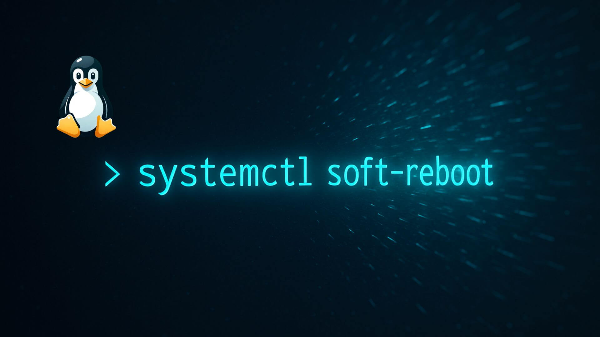 Understanding Userspace Reboot (Soft Reboot) Operation In Linux - OSTechNix