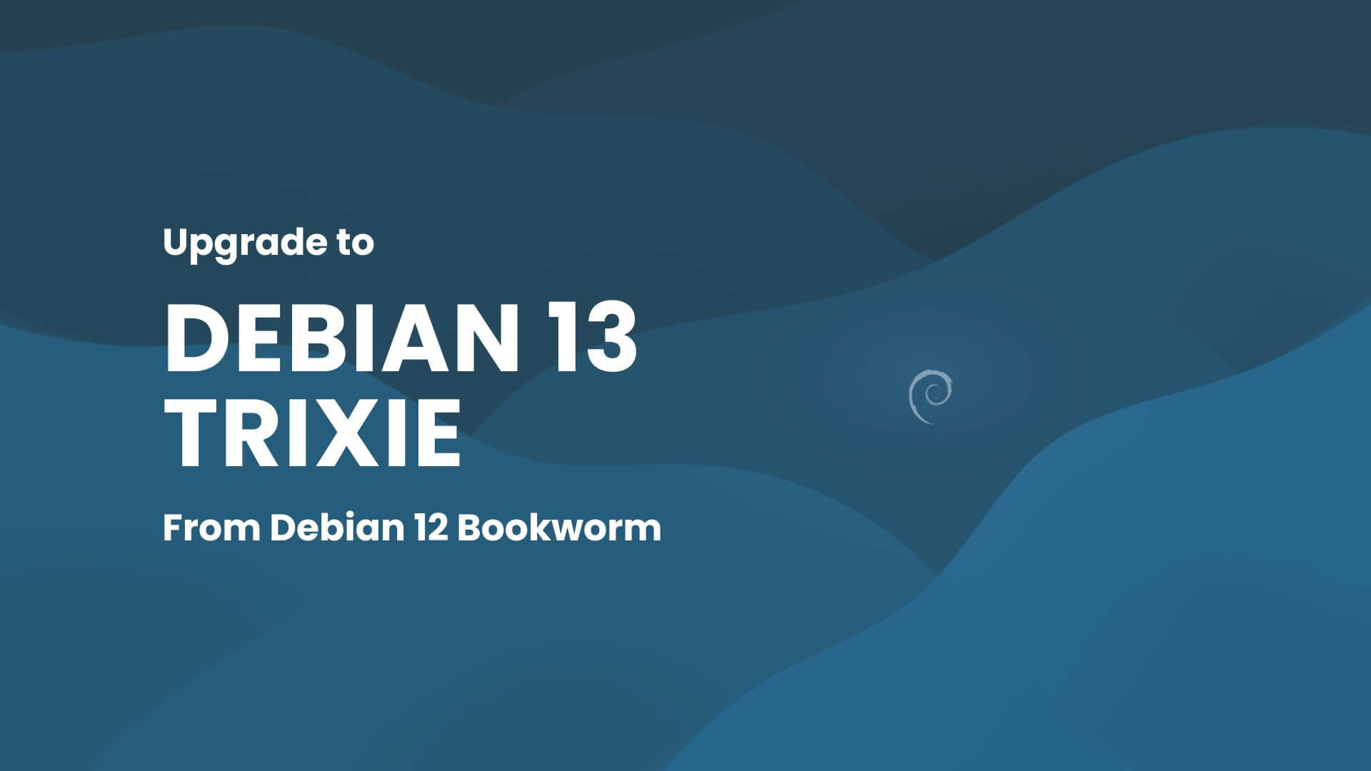 How To Upgrade To Debian 13 Trixie From Debian 12 Bookworm - OSTechNix