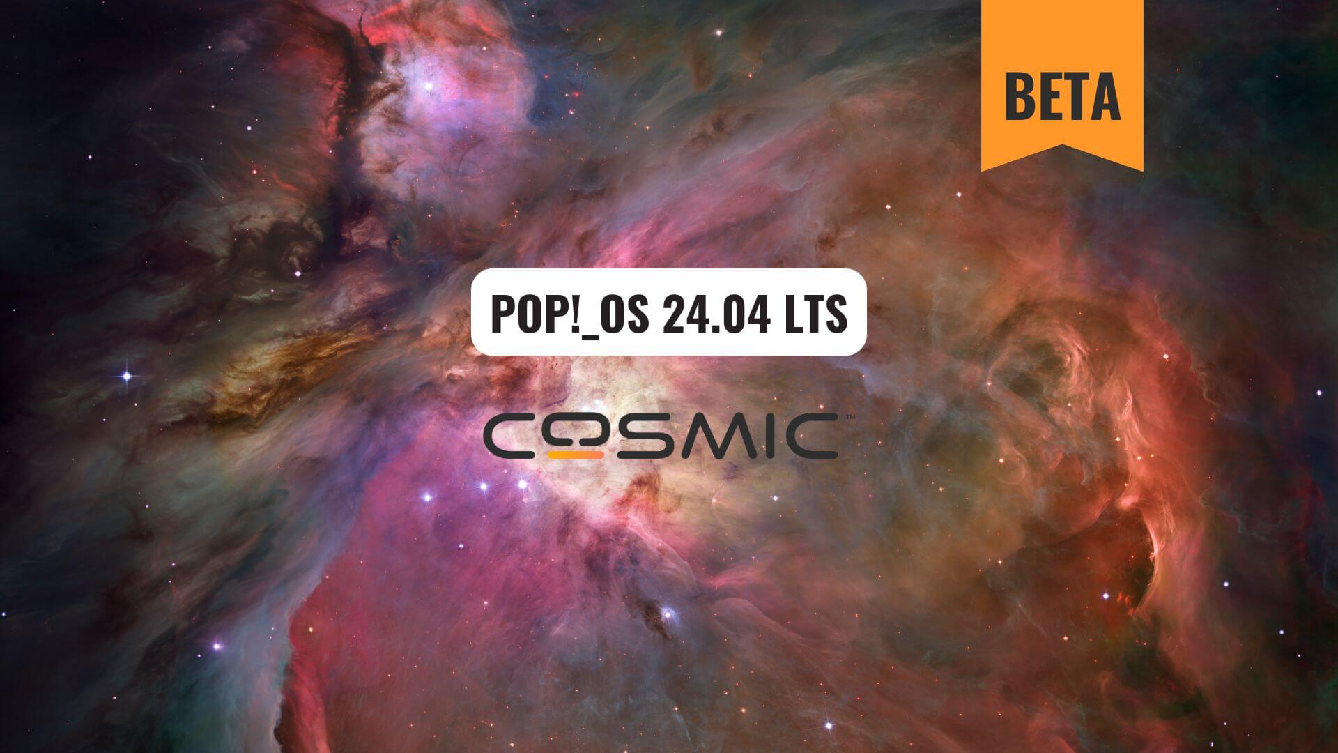 Pop!_OS 24.04 LTS Beta Arrives with New Rust-Based COSMIC DE - OSTechNix