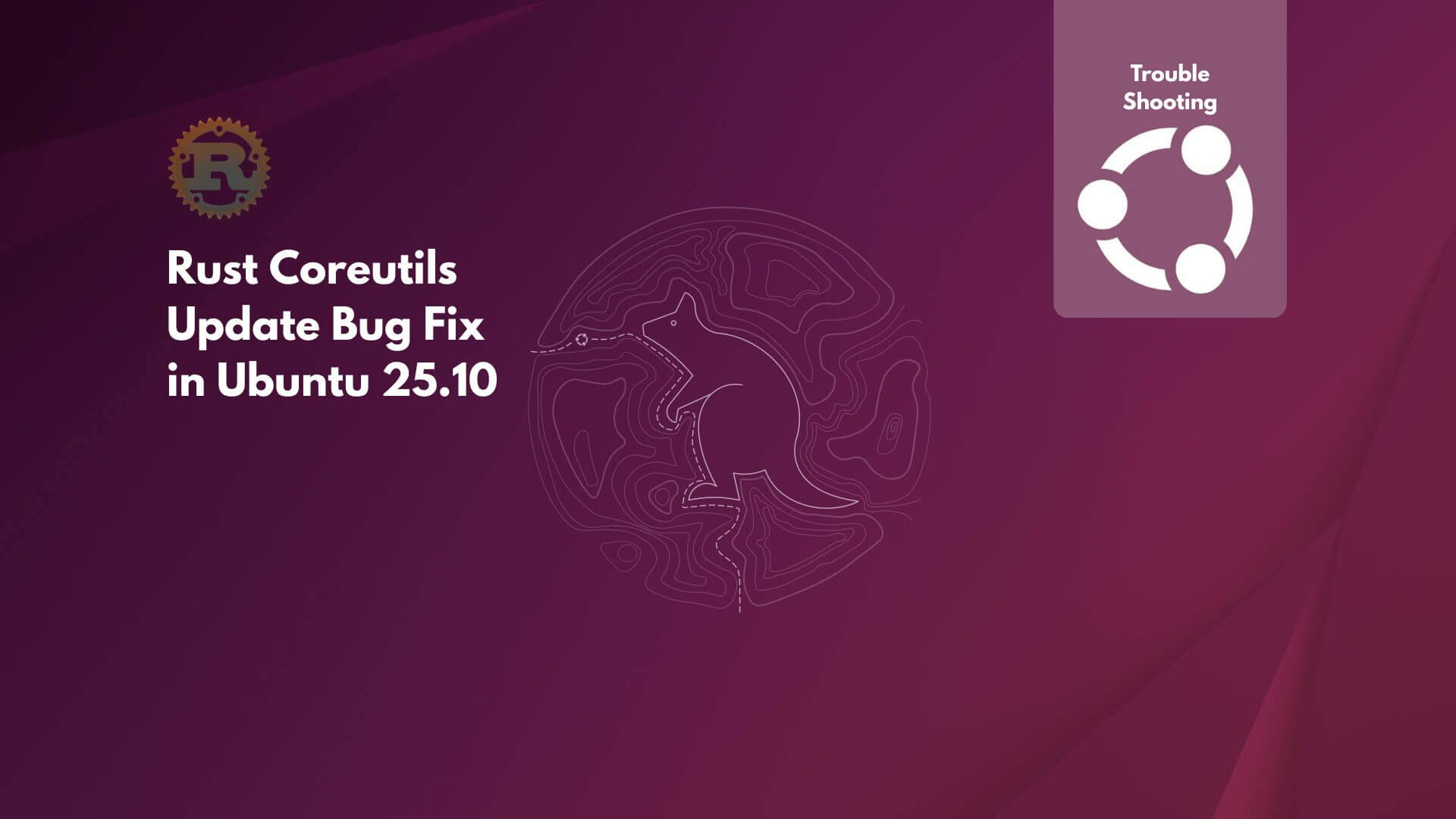 Rust Coreutils Bug That Broke Automatic Ubuntu 25.10 Updates Is Now ...