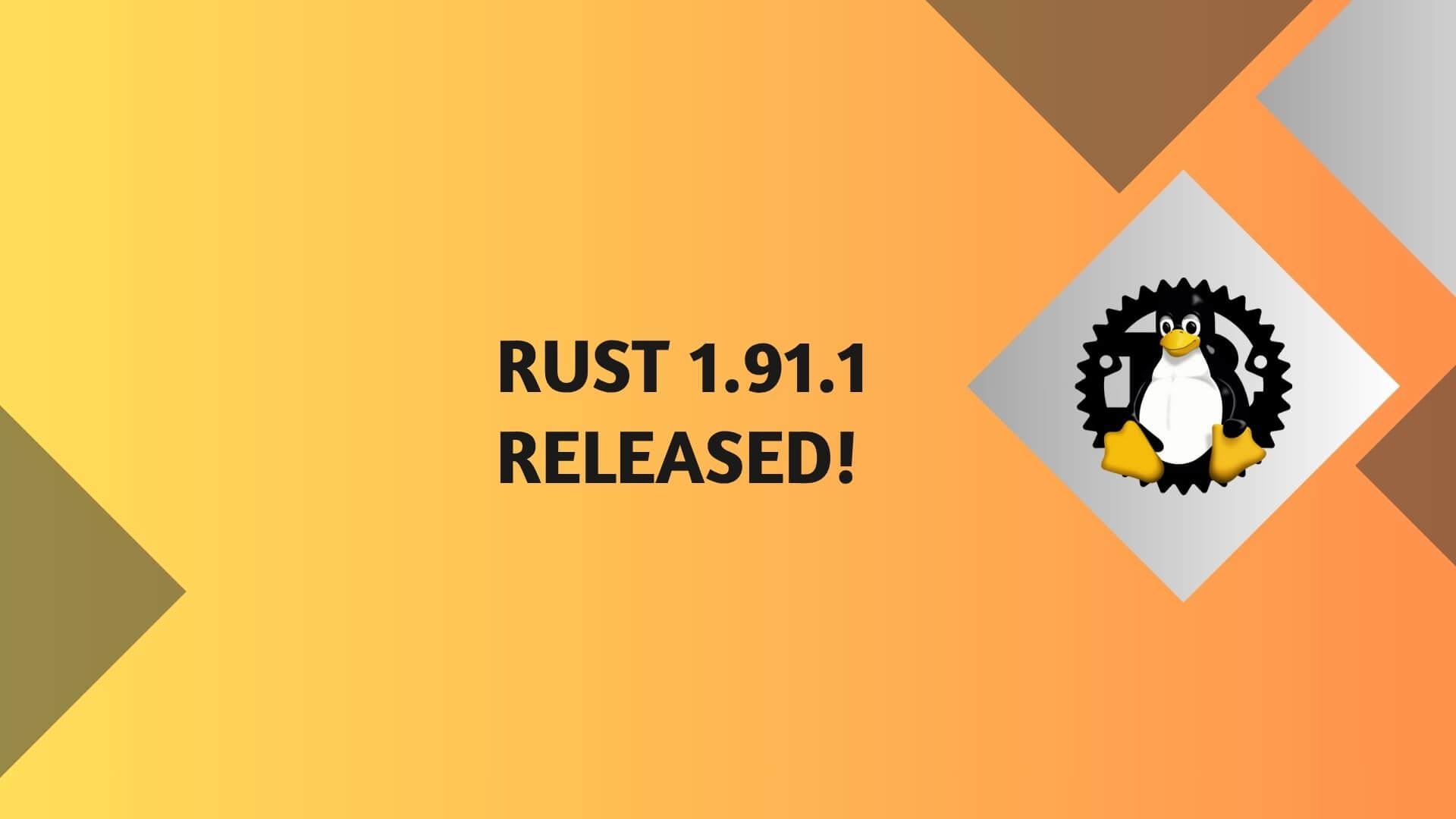 Rust 1.91.1 Released - OSTechNix