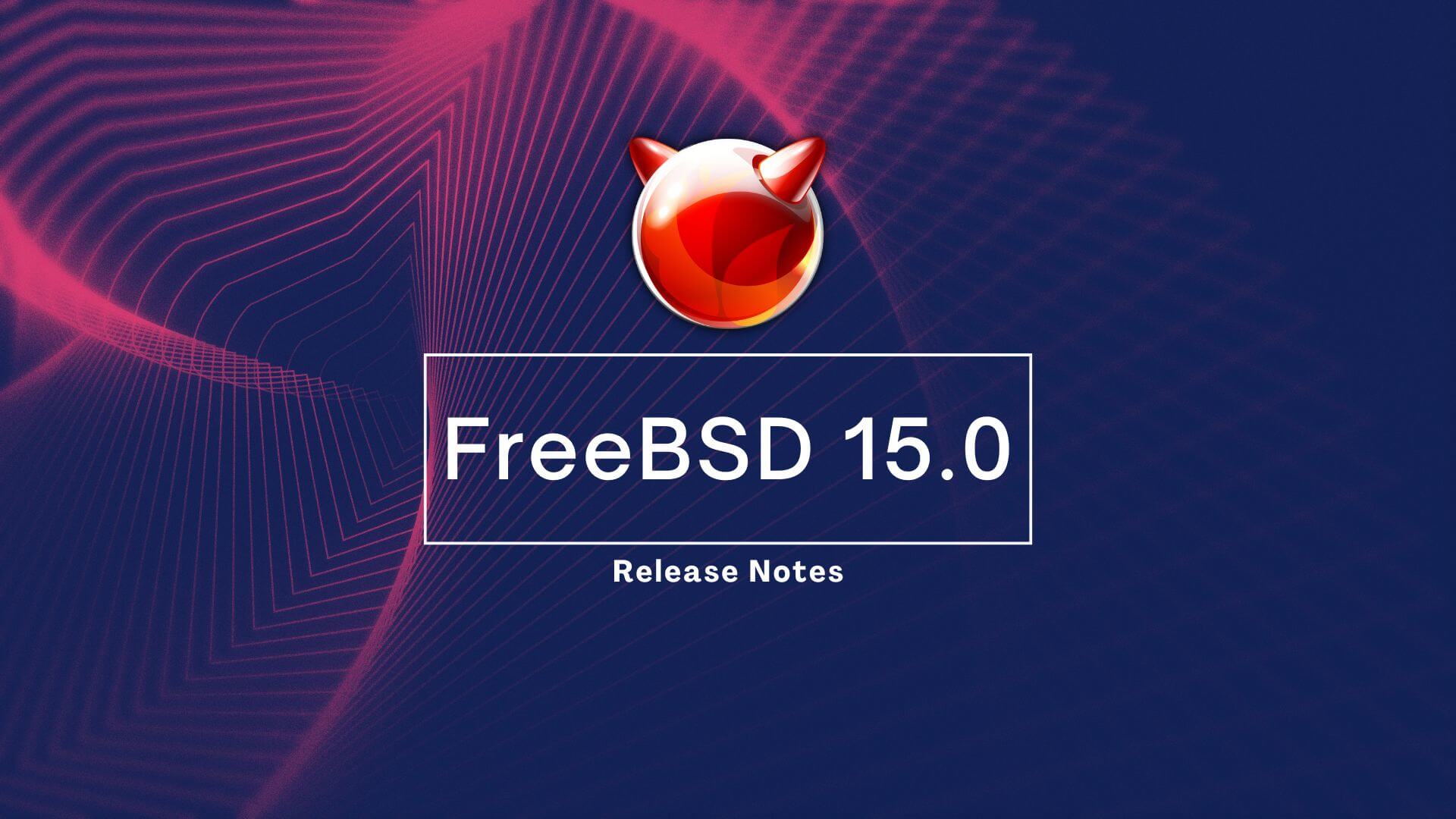 FreeBSD 15.0 Released With Pkgbase Support And Enhanced Security - OSTechNix