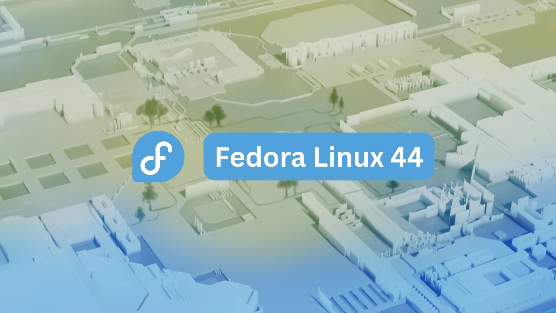 Fedora Linux 44 Released: GNOME 50, KDE Plasma 6.6, and DNF5 - OSTechNix